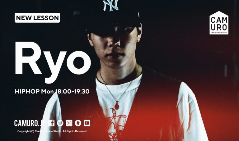 【NewLesson】Ryo｜2021.08.02.mon.START!! | 大阪のダンススタジオ｜カムロダンススタジオ（CAMURO DANCE STUDIO）